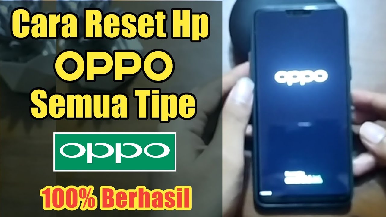 Cara Reset Hp Oppo F7 | Reset Ke Setelan Pabrik Hp Oppo | 100% Berhasil ...