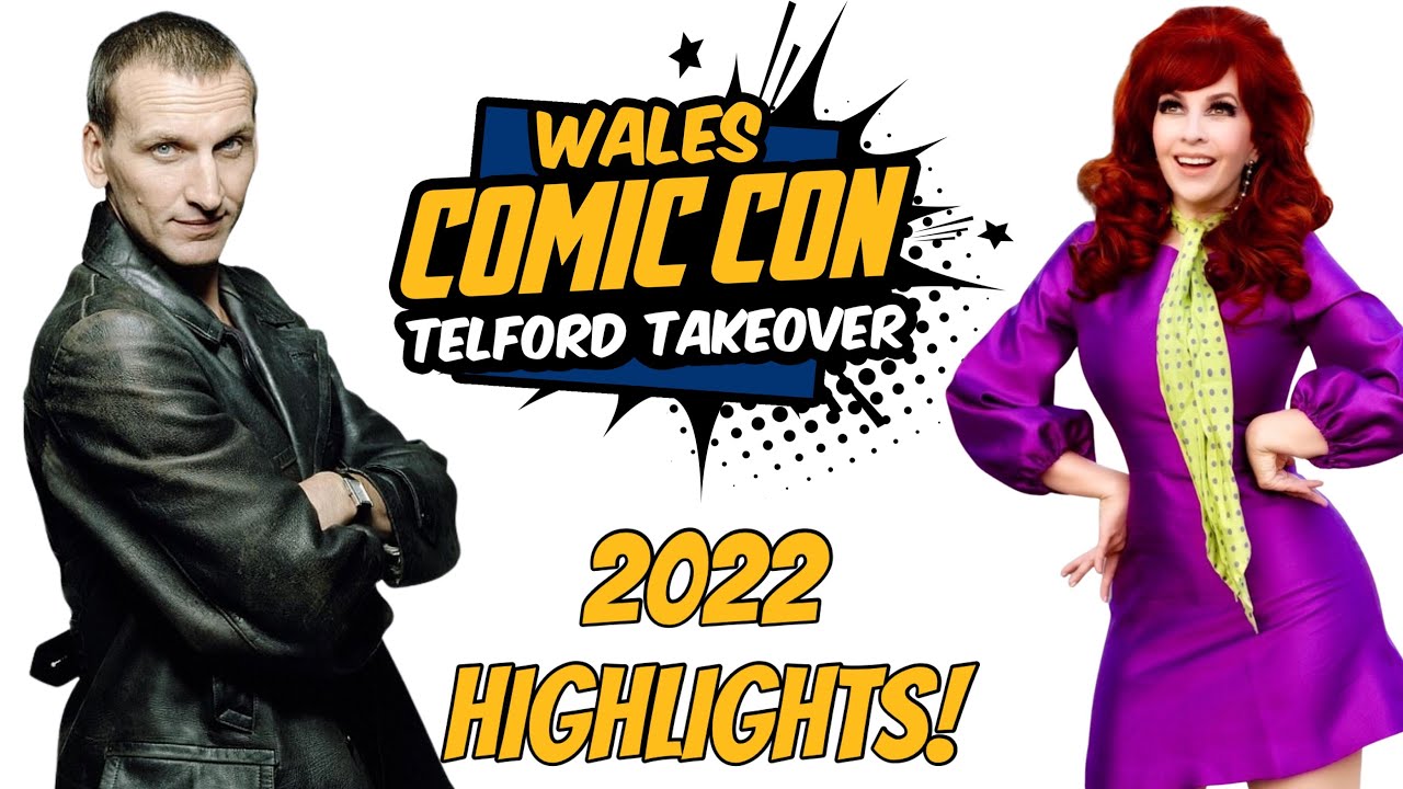 Wales Comic Con Telford Takeover 2022 Highlights! - YouTube
