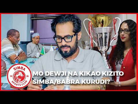 MO DEWIJ AFANYA KIKAO SIMBA SC/ MASHABIKI WATAKA, BABRA ARUDI TRY AGAIN ...