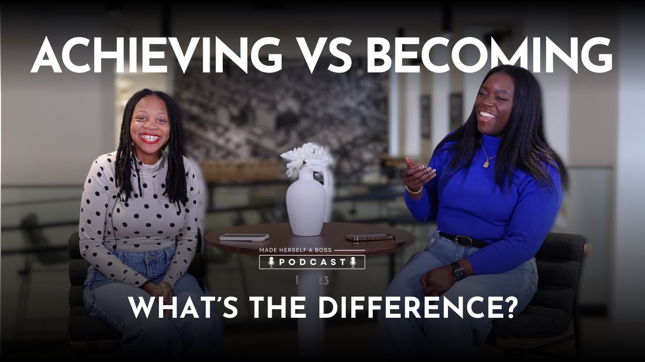 What's the Difference Between Achieving and Becoming? - YouTube