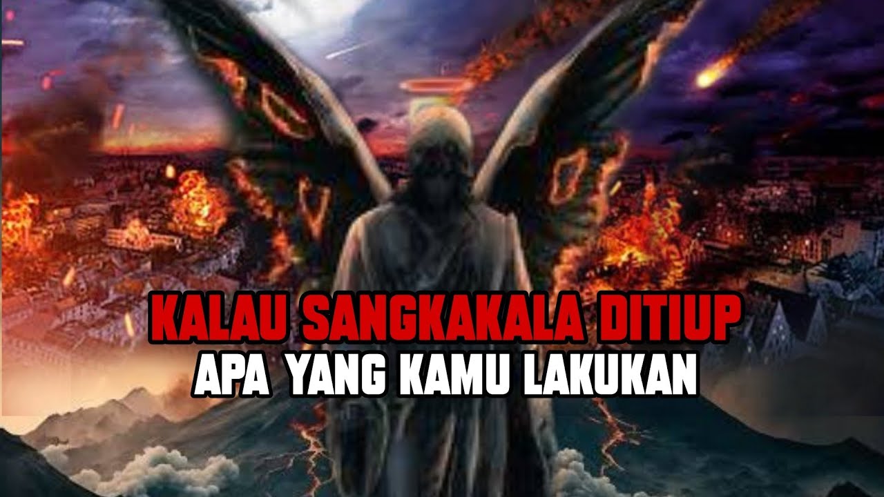 Siapkah Kamu Ketika SANGKAKALA Ditiup ? - YouTube