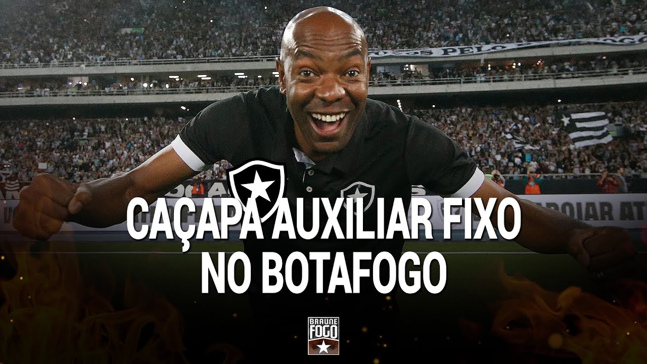 CAÇAPA AUXILIAR FIXO NO BOTAFOGO | CLÁSSICO - YouTube