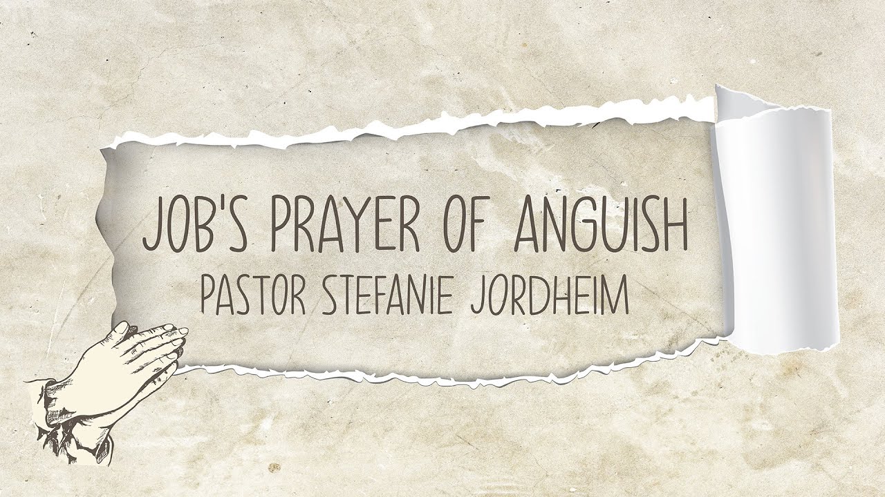 Living and a Prayer | Job's Prayer of Anguish - YouTube