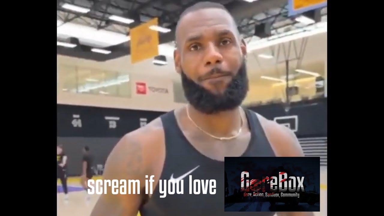 LeBron James, scream if you love GoreBox - YouTube