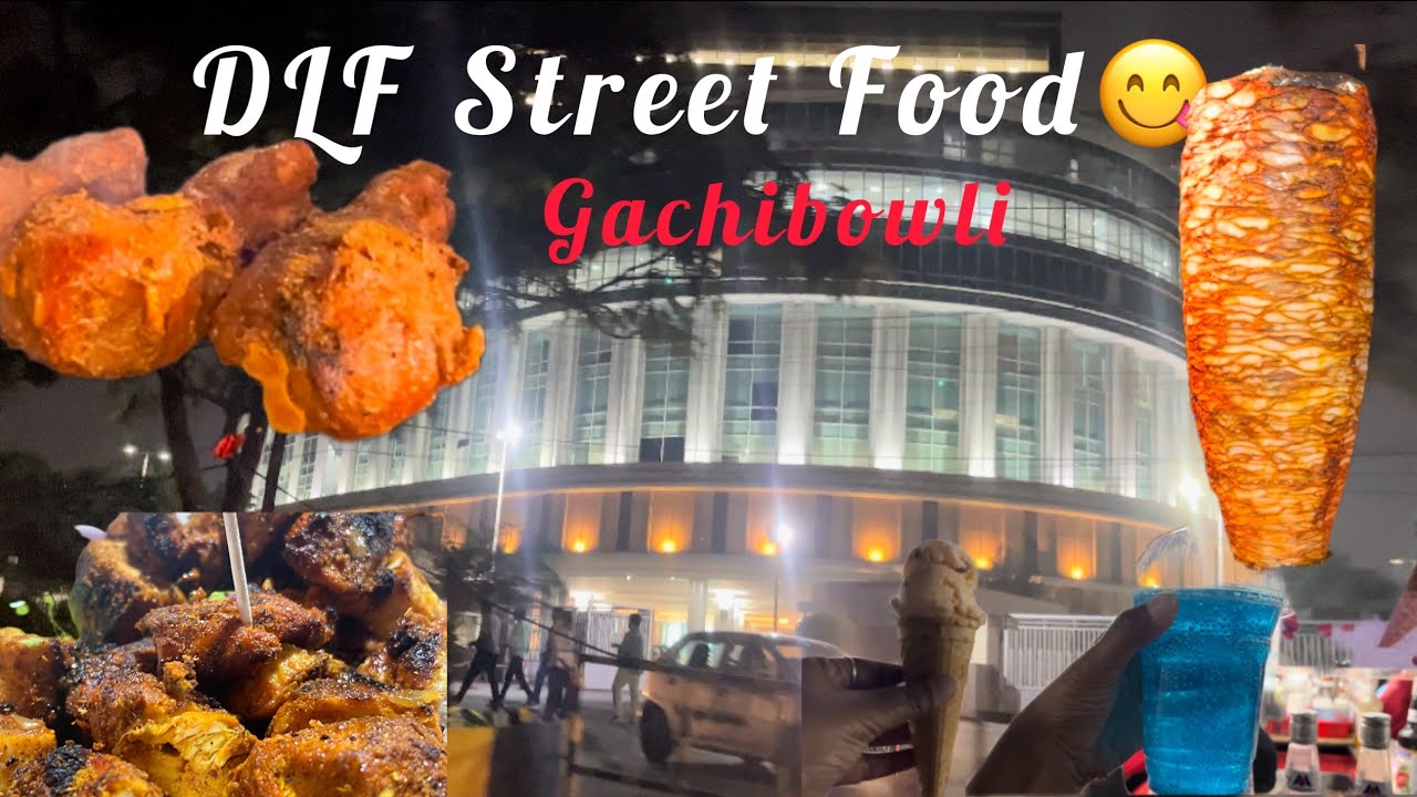 Best Food in DLF || DLF night food || DLF street food || In Gachibowli ...