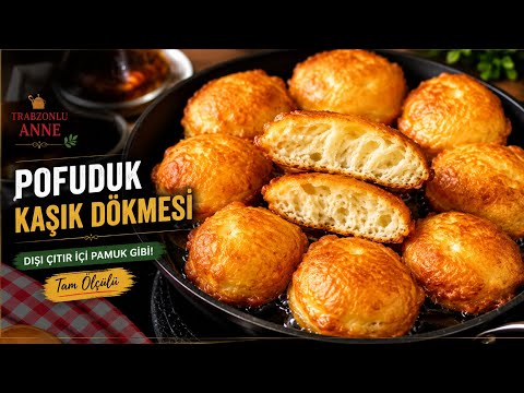 BU HAMUR İŞİNİ KAÇİRMAYIN | POFUDUK POFUDUK KABARAN | KAŞIK  DÖKMESİ NASIL YAPILIR  ?