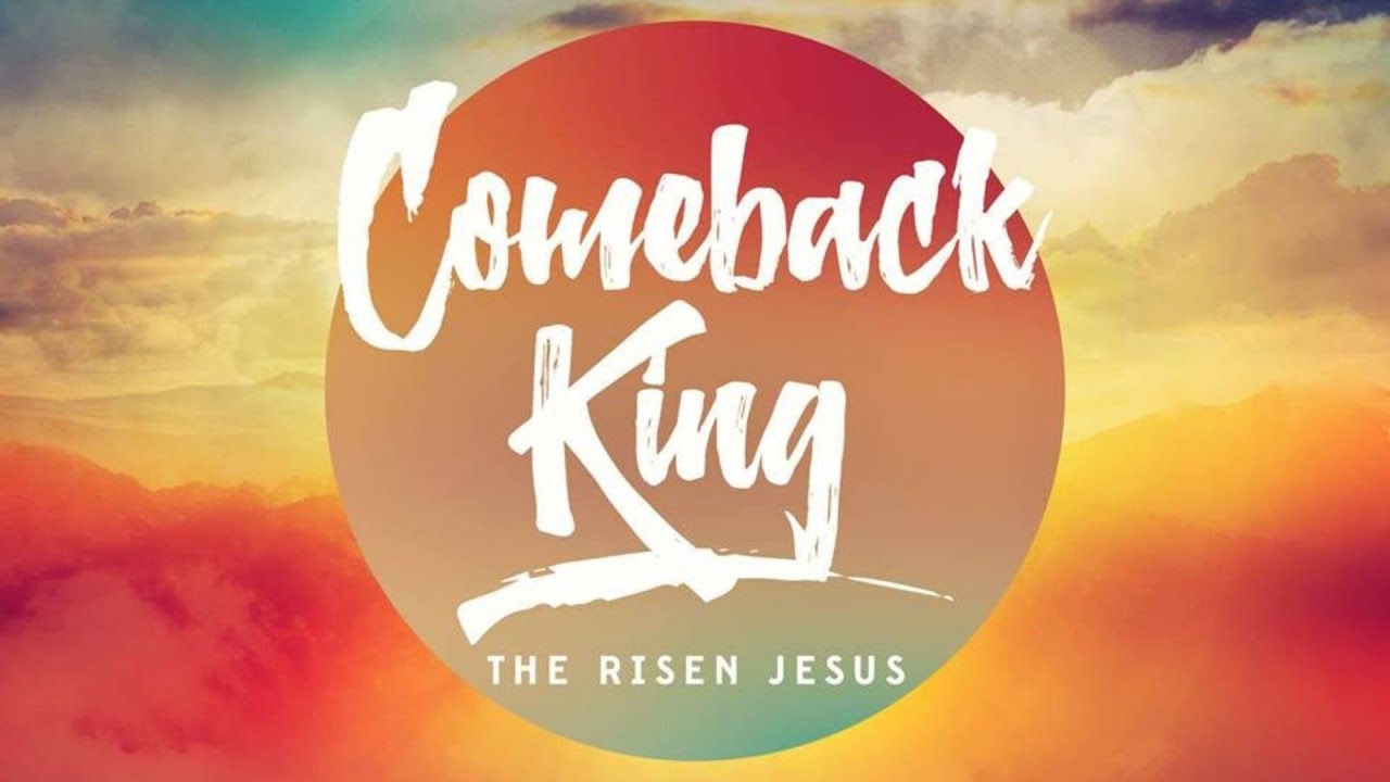 THE COMEBACK KING -EASTER 2024 - YouTube