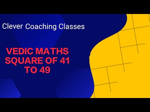 VEDIC MATHS || SQUARE OF 41 TO 49 || CLEVER COACHING CLASSES - YouTube