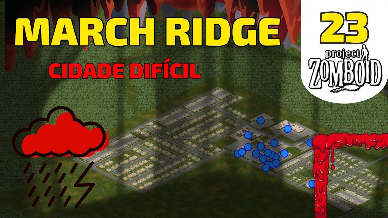 MARCH RIDGE, CIDADE DIFÍCIL - PROJECT ZOMBOID EP23 - YouTube