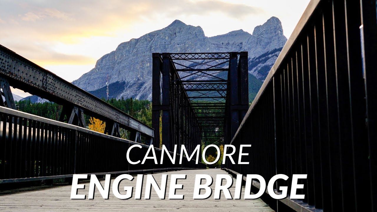 Must See In Canmore Alberta | Engine Bridge | The Last Of Us Filming ...