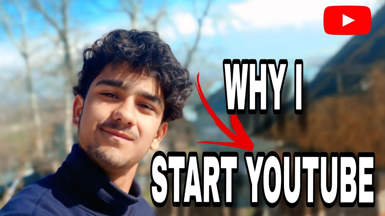 WHY I DID START YOUTUBE🤔 - YouTube