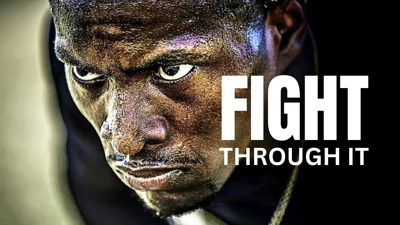 Fight Through It - Best Motivational Speech - YouTube