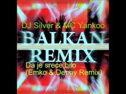 DJ Silver & MC Yankoo - Da je srece bilo (Emko & Denny Remix) - YouTube