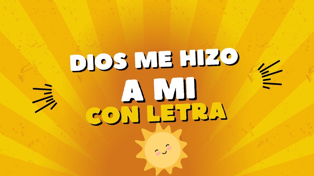 DIOS ME HIZO A MI - CANCIONES PARA LA ESCUELITA BIBLICA - YouTube