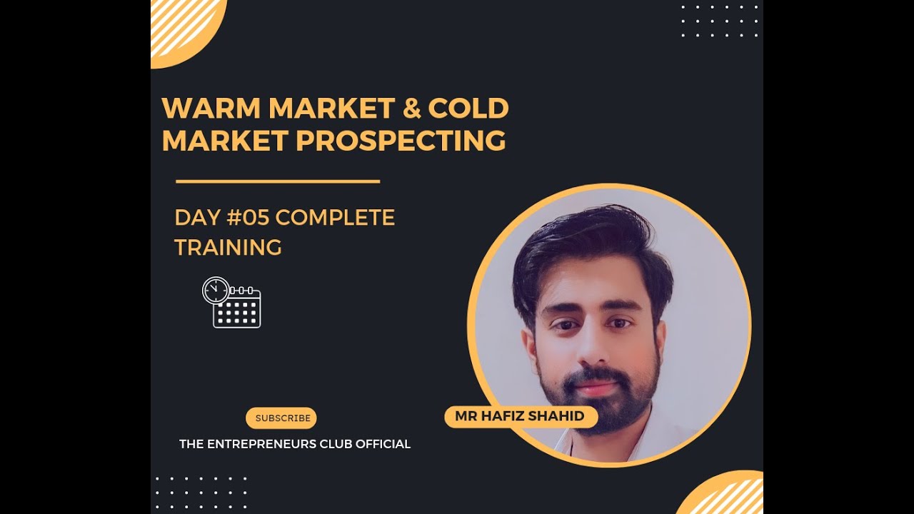 Warm Market & Cold Market Prospecting || 05th Day Batch Training ...