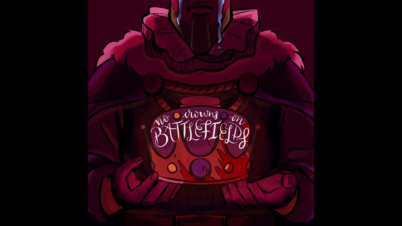 There Are No Crowns on Battlefields | An Amethar Rocks Fan Song | A ...