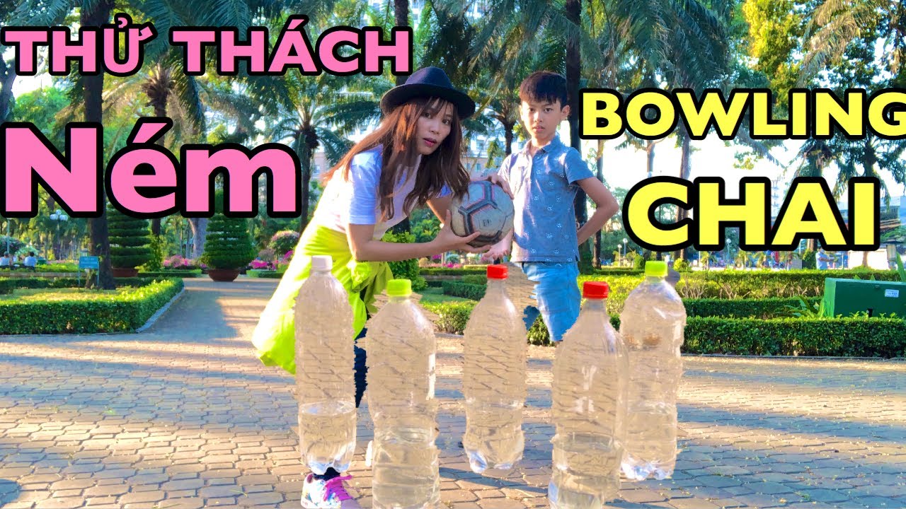 THỬ THÁCH chơi BOWLING CHAI/ Team Tuổi Thơ - YouTube