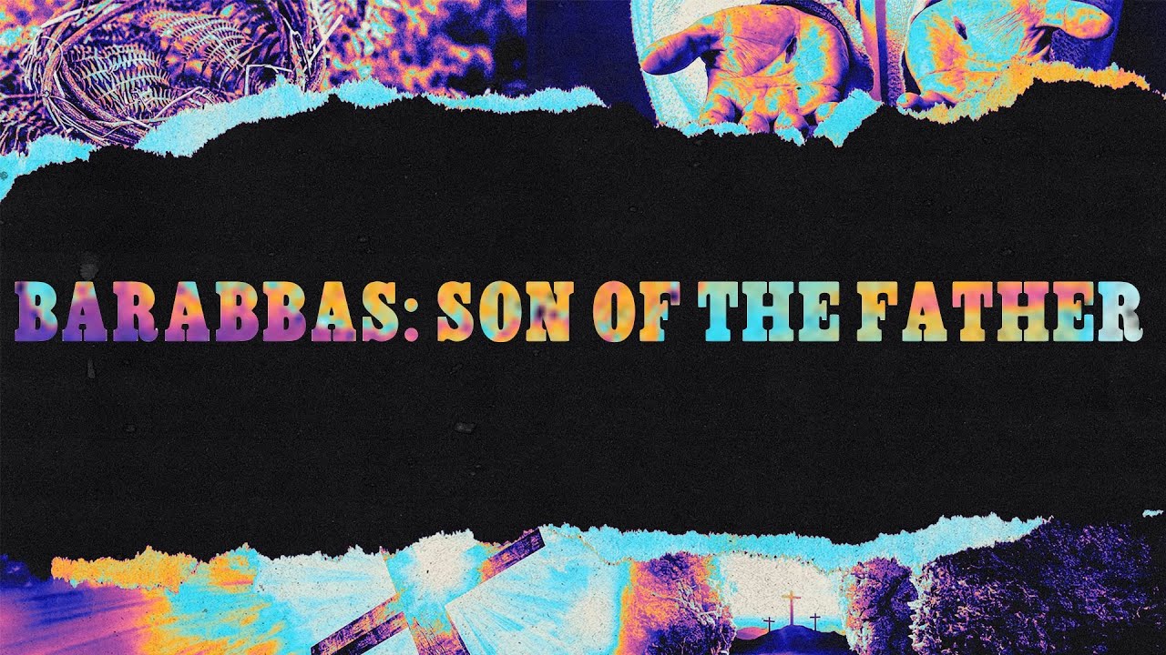 Barabbas: Son of the Father | Easter Series | Darren Edwards - YouTube