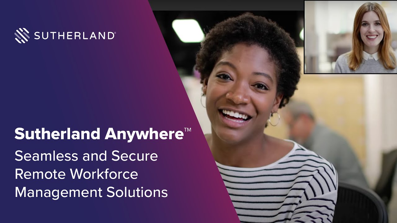 Sutherland Anywhere™: Seamless and Secure Remote Workforce Management ...