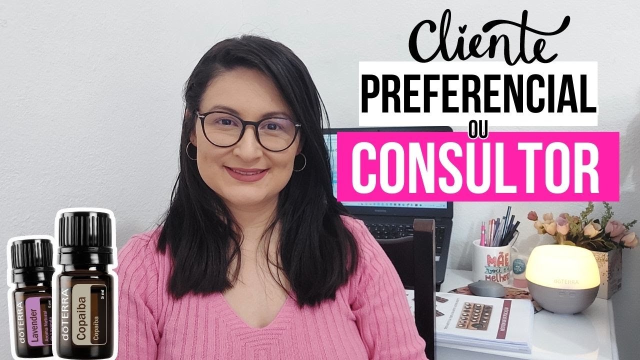 CLIENTE PREFERENCIAL X CONSULTOR DE BEM-ESTAR - entenda a diferença de ...