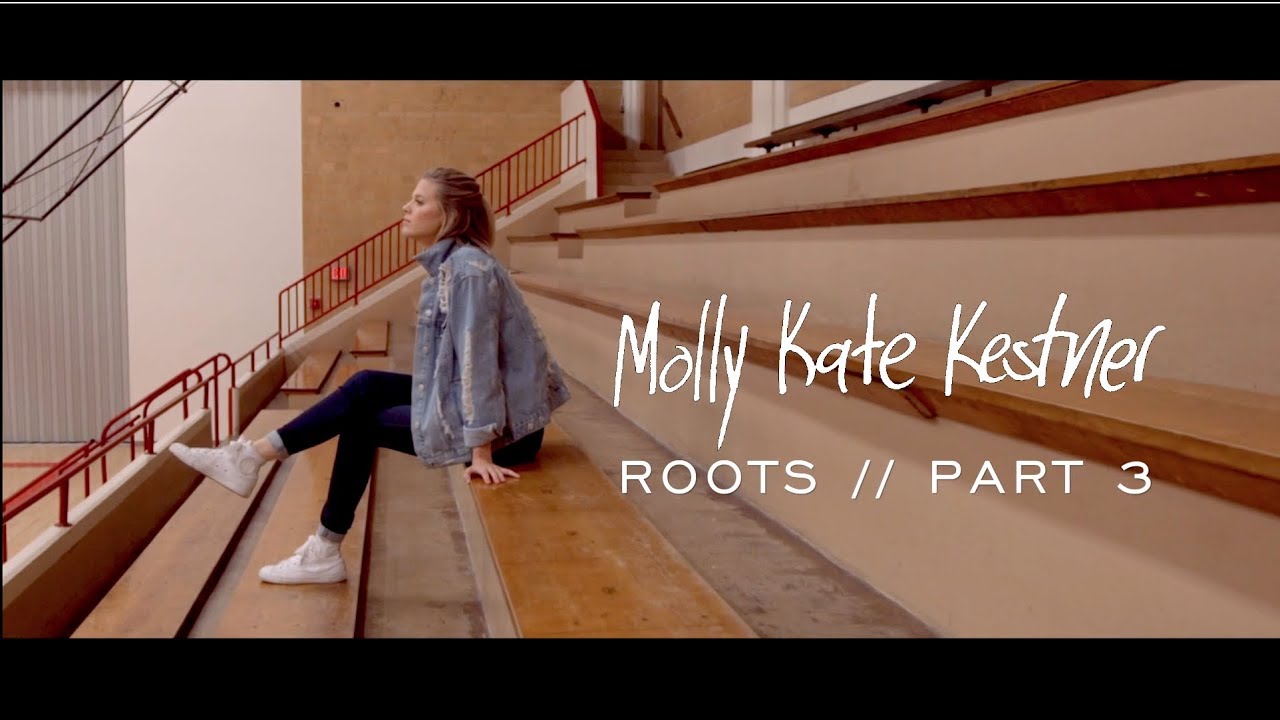 Roots Part 3 | Molly Kate Kestner - YouTube