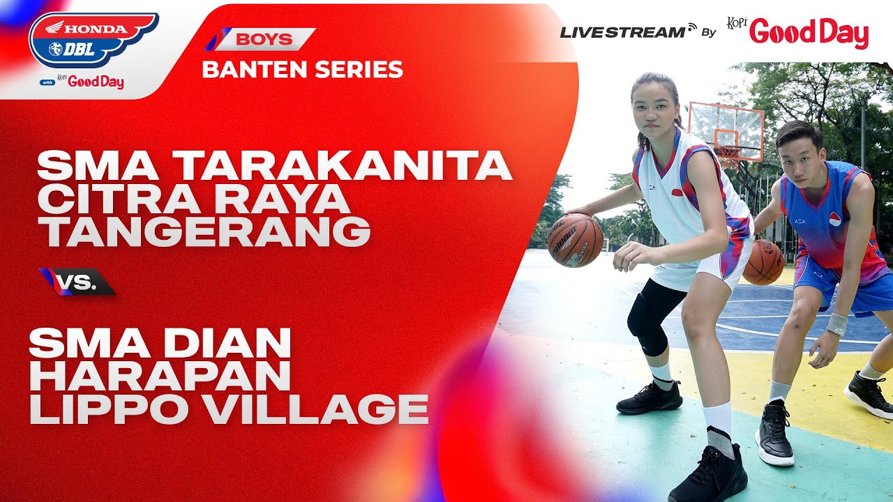 SMA TARAKANITA CITRA RAYA TANGERANG VS SMA DIAN HARAPAN LIPPO VILLAGE ...