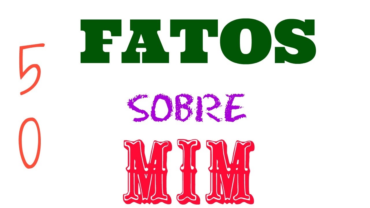 50 Fatos Sobre Mim - Dany Dias - YouTube