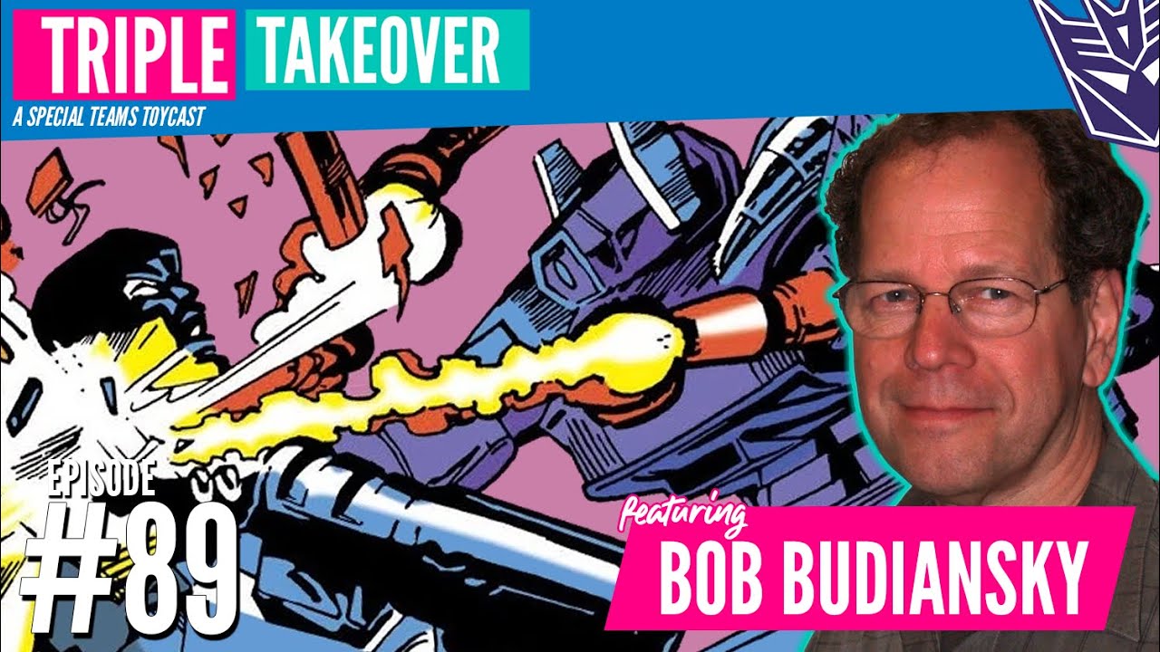 TRIPLE TAKEOVER | #89: Marvel Transformers (featuring Bob Budiansky ...