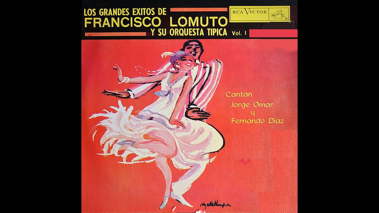 LOS GRANDES ÉXITOS DE FRANCISCO LOMUTO Y SU ORQUESTA TÍPICA - YouTube