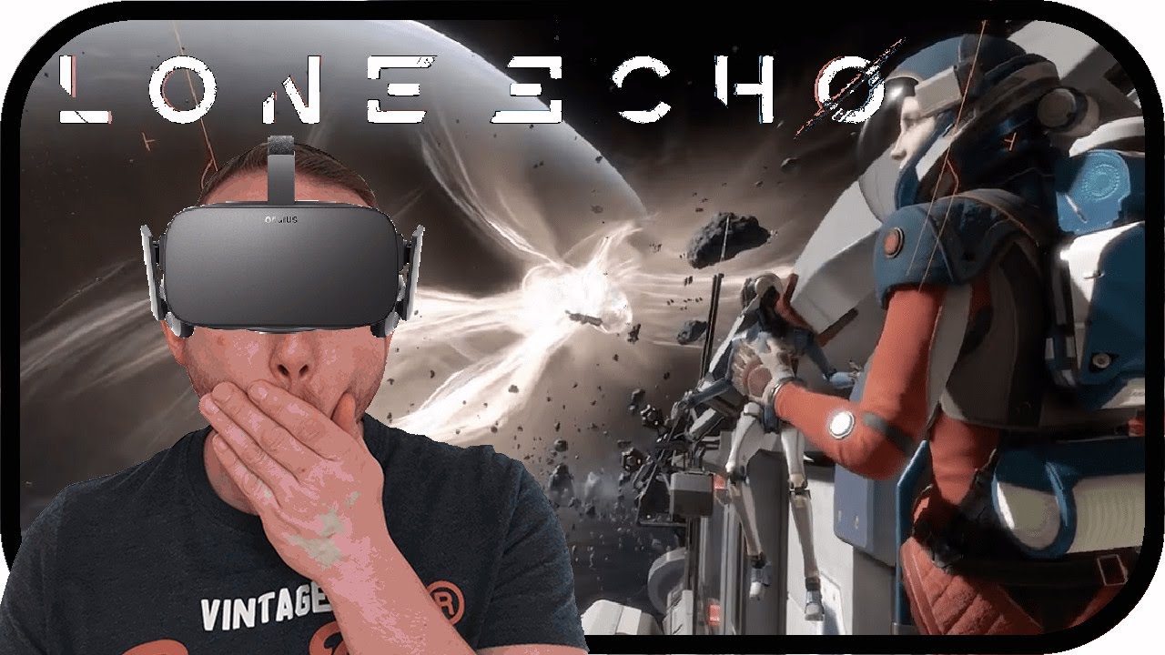 LONE ECHO VR - OCULUS RIFT & OCULUS TOUCH CONTROLLER GAMEPLAY ★ VIRTUAL REALITY - YouTube