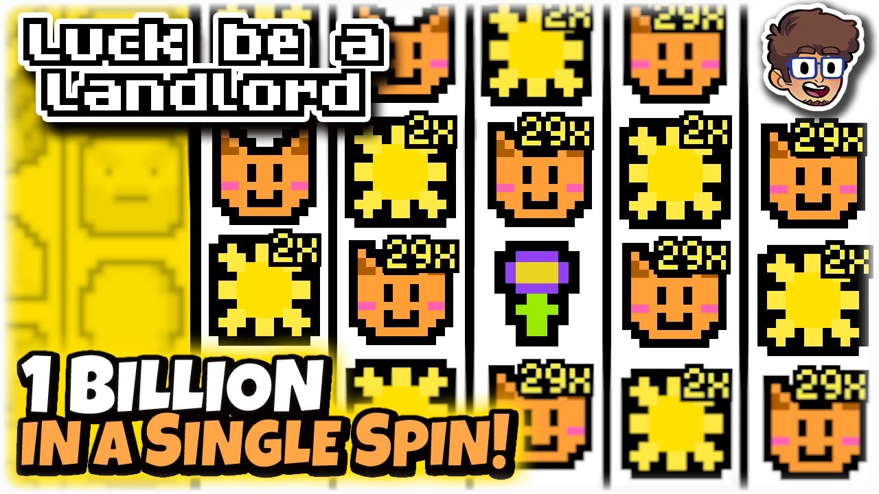1 BILLION in a Single Spin!! | Slot Machine Roguelike | Luck be a ...