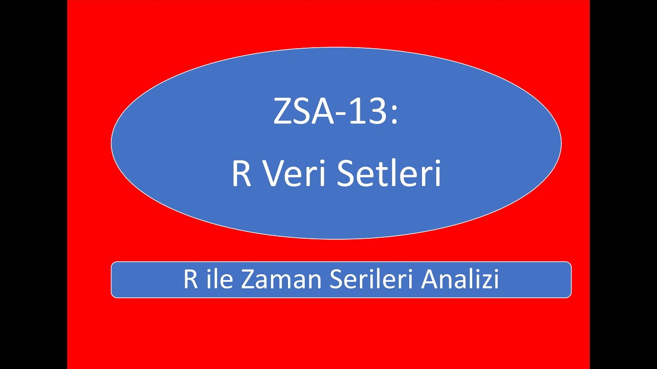 ZSA-13: R Veri Setleri - YouTube