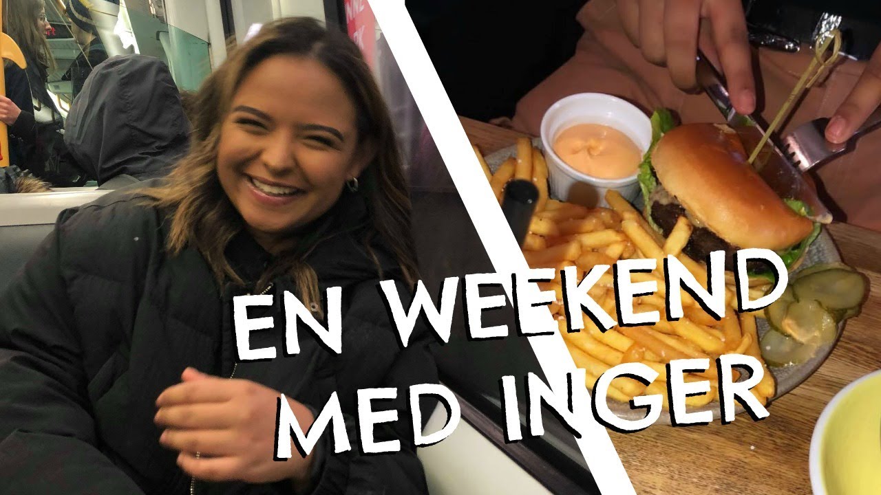EN WEEKEND MED INGER SOFIA - YouTube