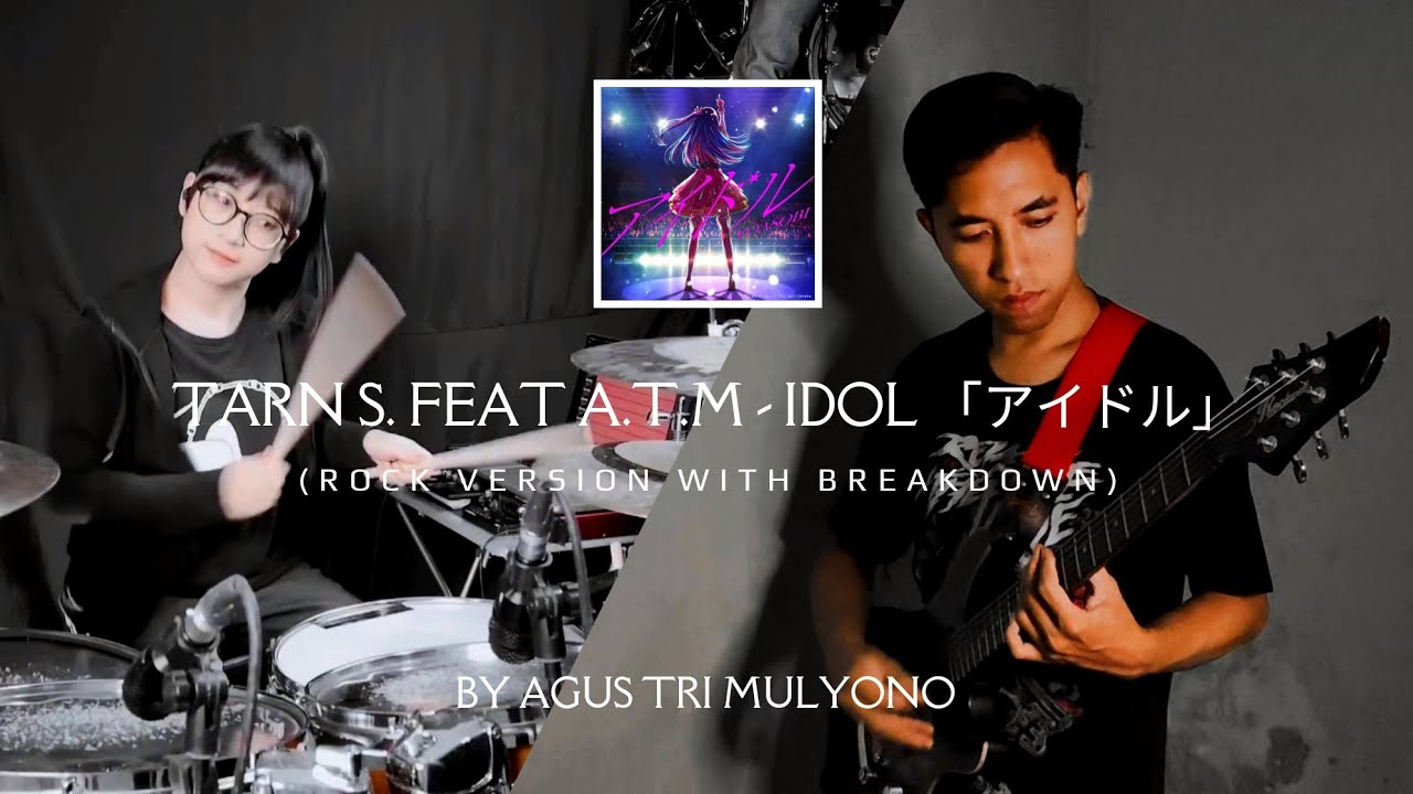 Tarn Softwhip Feat. A.T.M - Yoasobi - Idol「アイドル」 (Rock Version) - YouTube