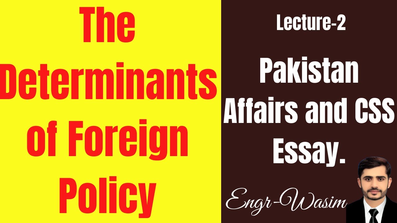 The Determinants Of Foreign Policy Pakistan Affairs Lectures For CSS the-determinants-of-foreign-policy-pakistan-affairs-lectures-for-css