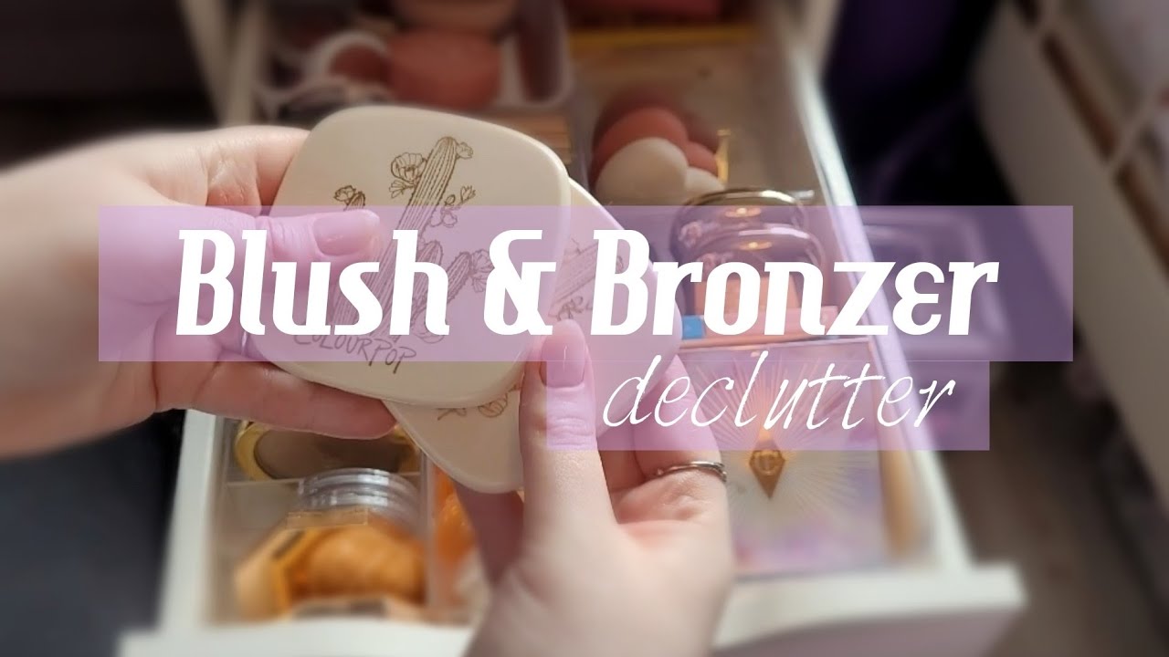 2023 Makeup Collection + Declutter - Blush and Bronzer Drawer! - YouTube