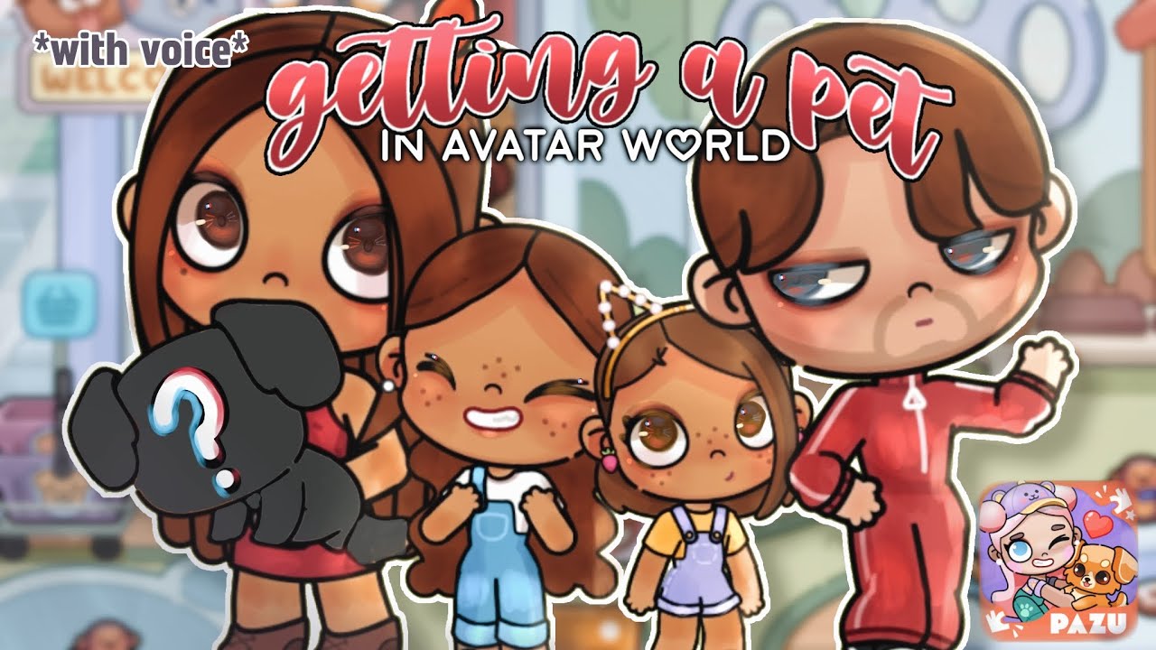 GETTING A PET IN AVATAR WORLD || Avatar World Roleplay|| WITH VOICE ||🔊 ...