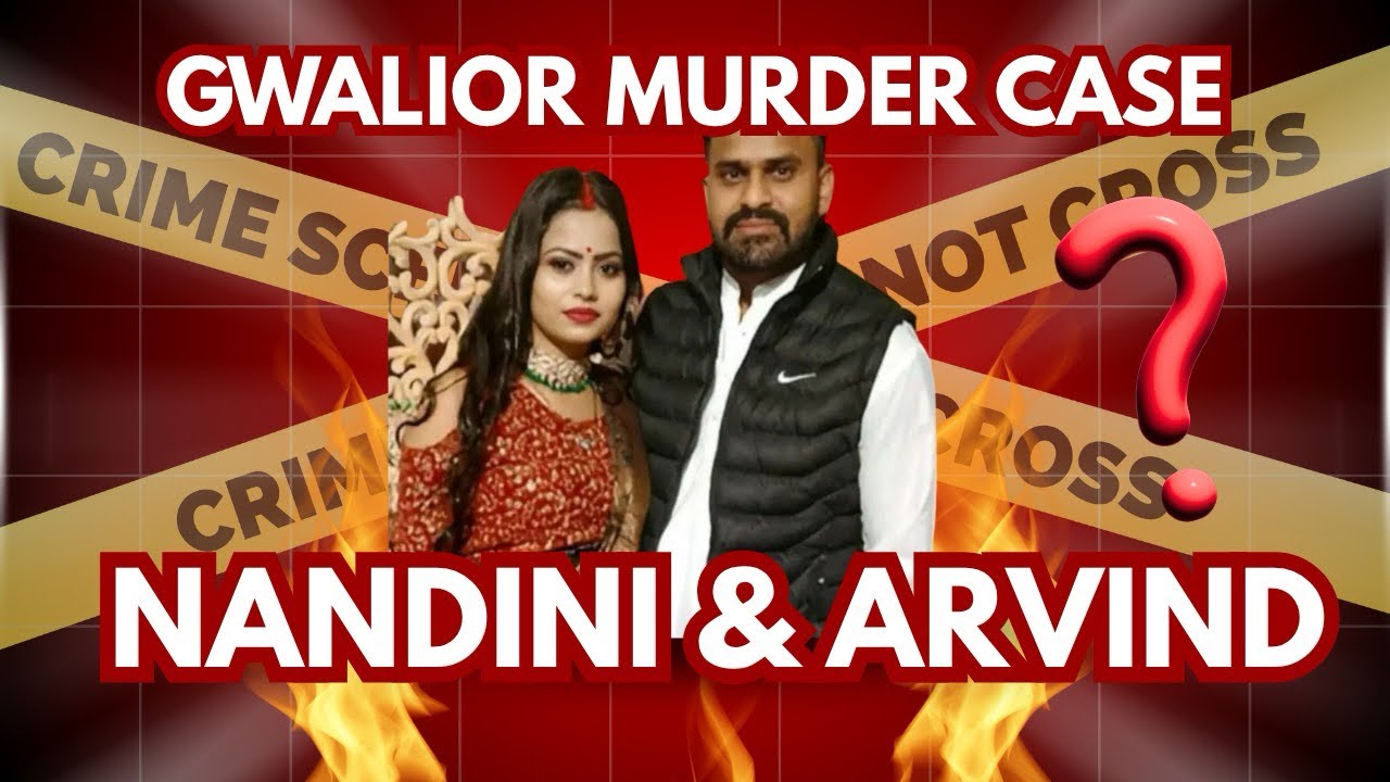 Gwalior Murder Case Full Story | Complete Details & Shocking Facts ...