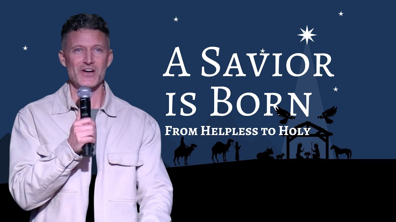 A SAVIOR IS BORN | PART 2 | FROM HELPLESS TO HOLY | PASTOR JAKE BAIRD ...