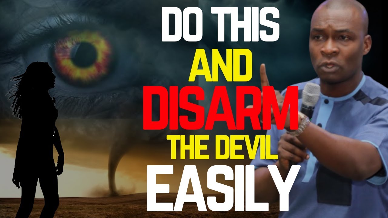 THE EASIEST WAY TO DISARM THE DEVIL | APOSTLE JOSHUA SELMAN - YouTube