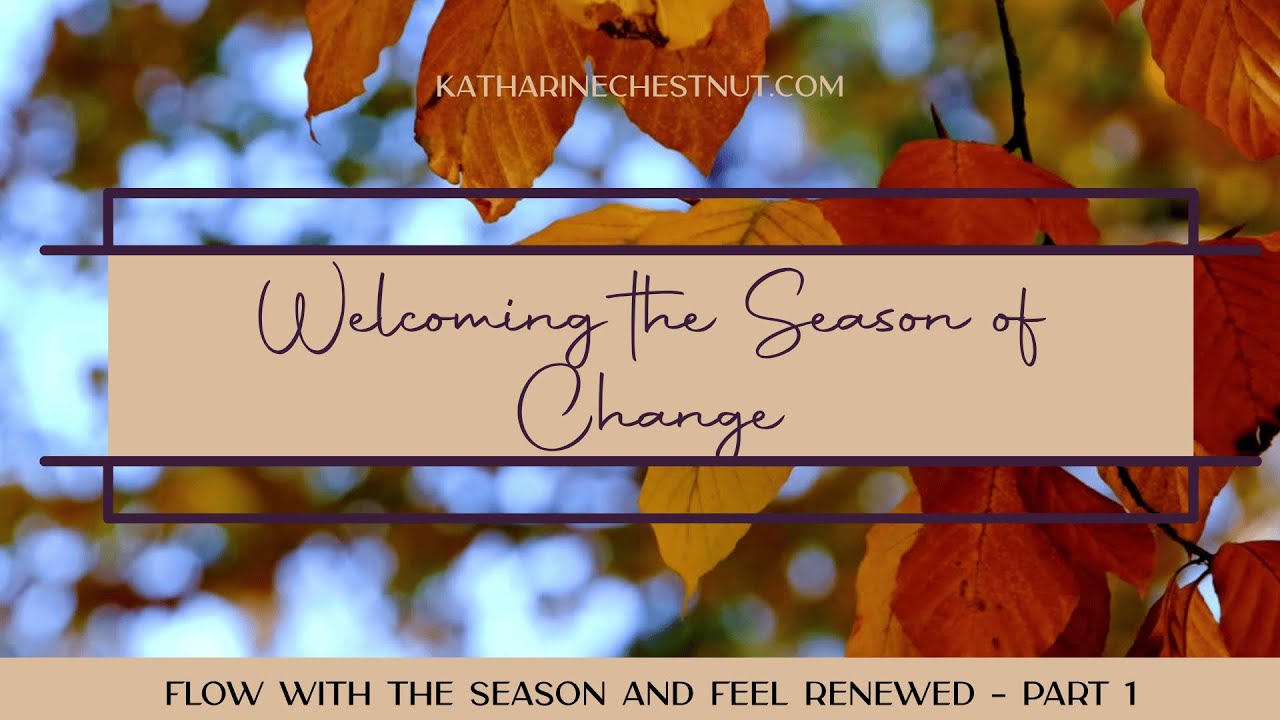 Embracing the Autumn Season: A Time for Change - YouTube