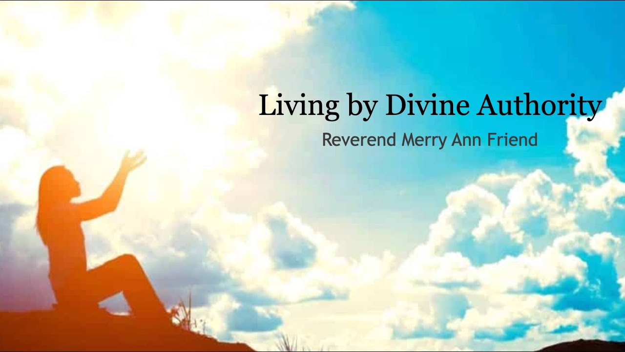 Living By Divine Authority - April 21, 2024 with Rev. Merry Ann Friend ...
