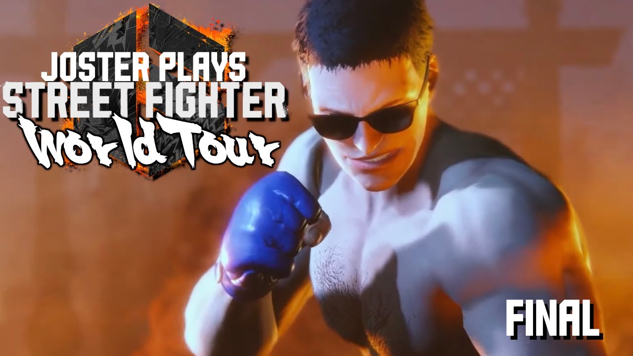 Joster Plays Street Fighter 6: World Tour - FINAL.5: What it Means to ...