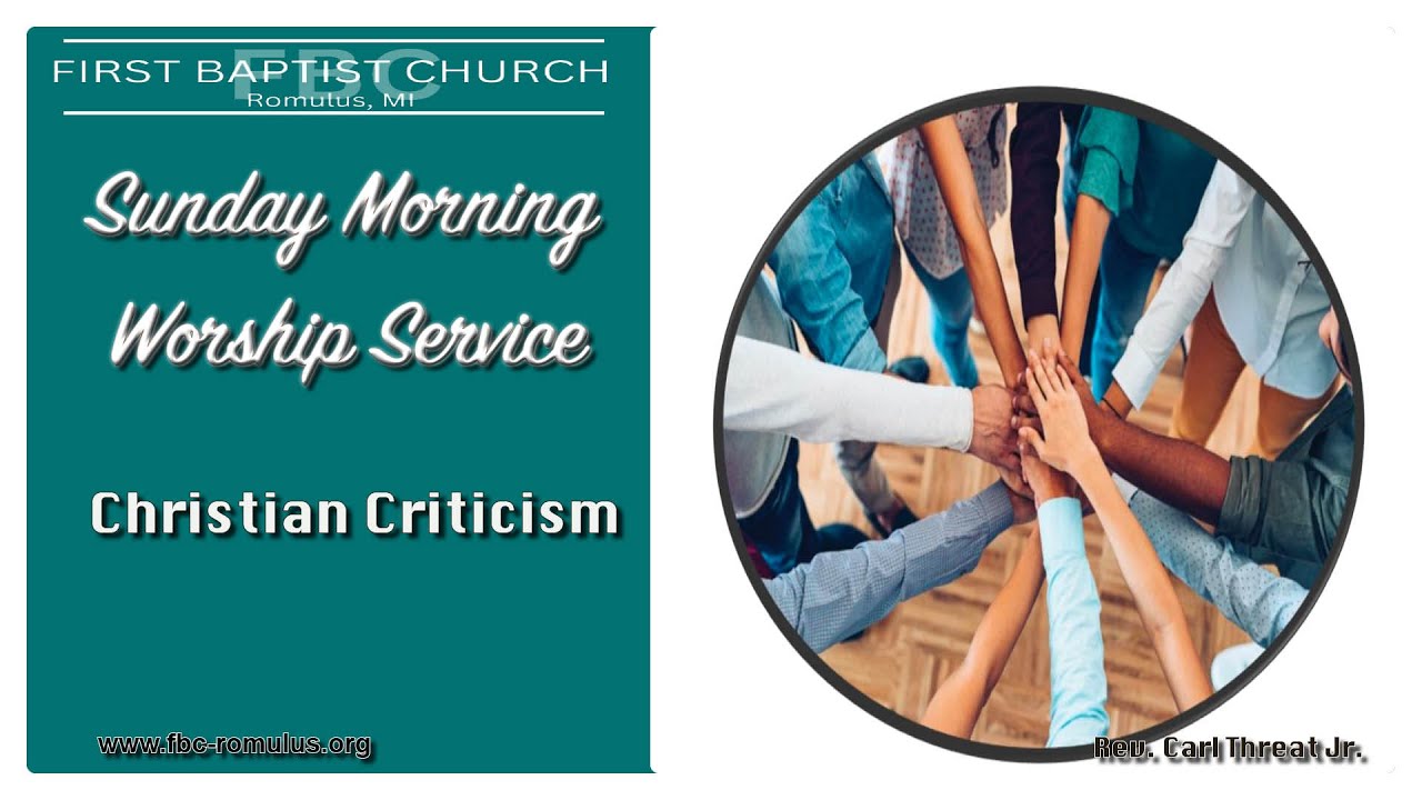Christian Criticism - FBC Sunday Worship Service 8-11-2024 - YouTube