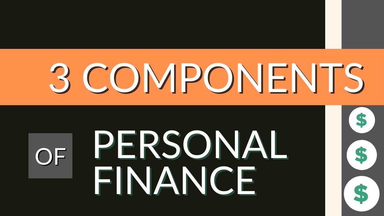 Learn The 3 Components Of Personal Finance YouTube learn-the-3-components-of-personal-finance-youtube