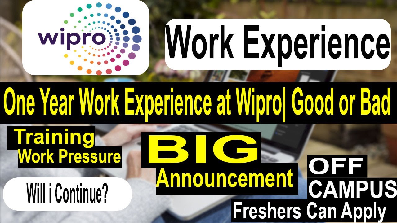 My 1 Year Experience at Wipro || Wipro WILP || Wipro Scholar Trainee ...