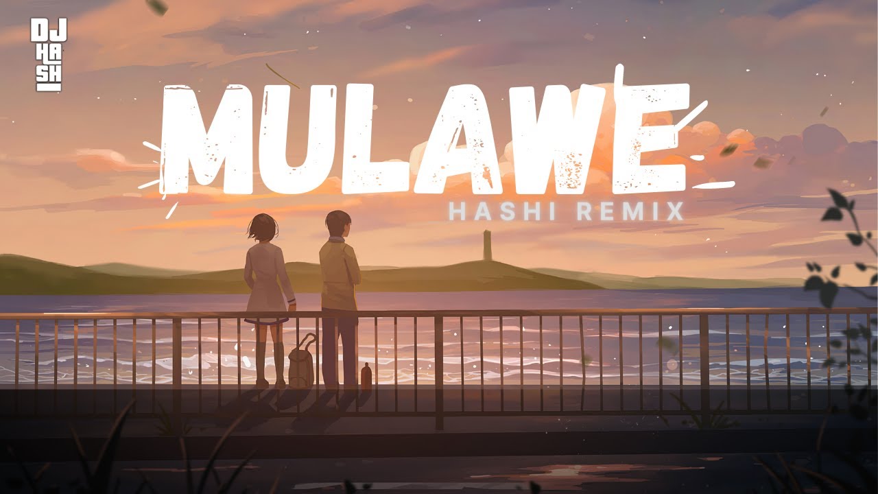 Mulawe Cover Remix | DJ HASHI REMIX | | - YouTube