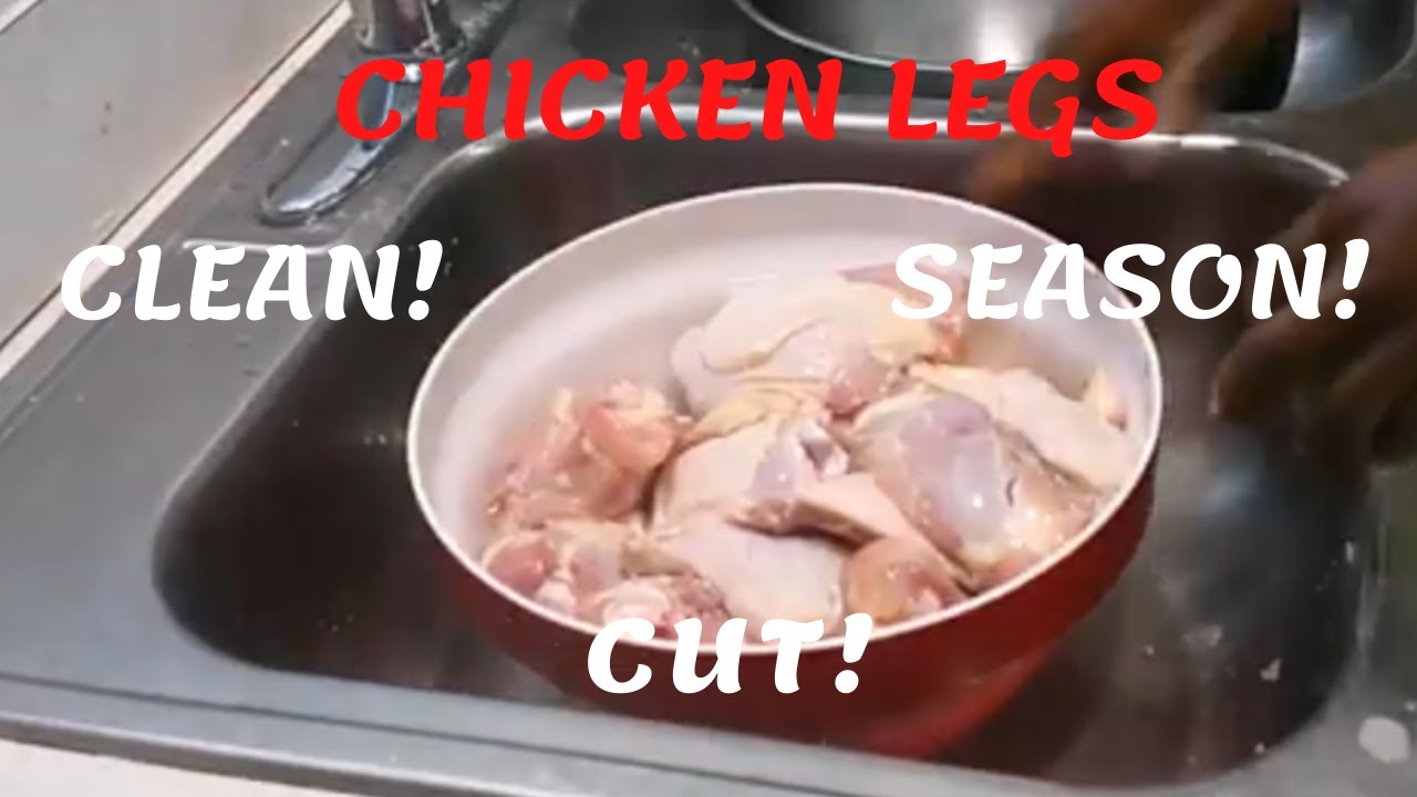 HOW TO CLEAN CHICKEN WITH LIME AND SEASON/CUT INTO PIECES/ CHICKEN LEGS ...