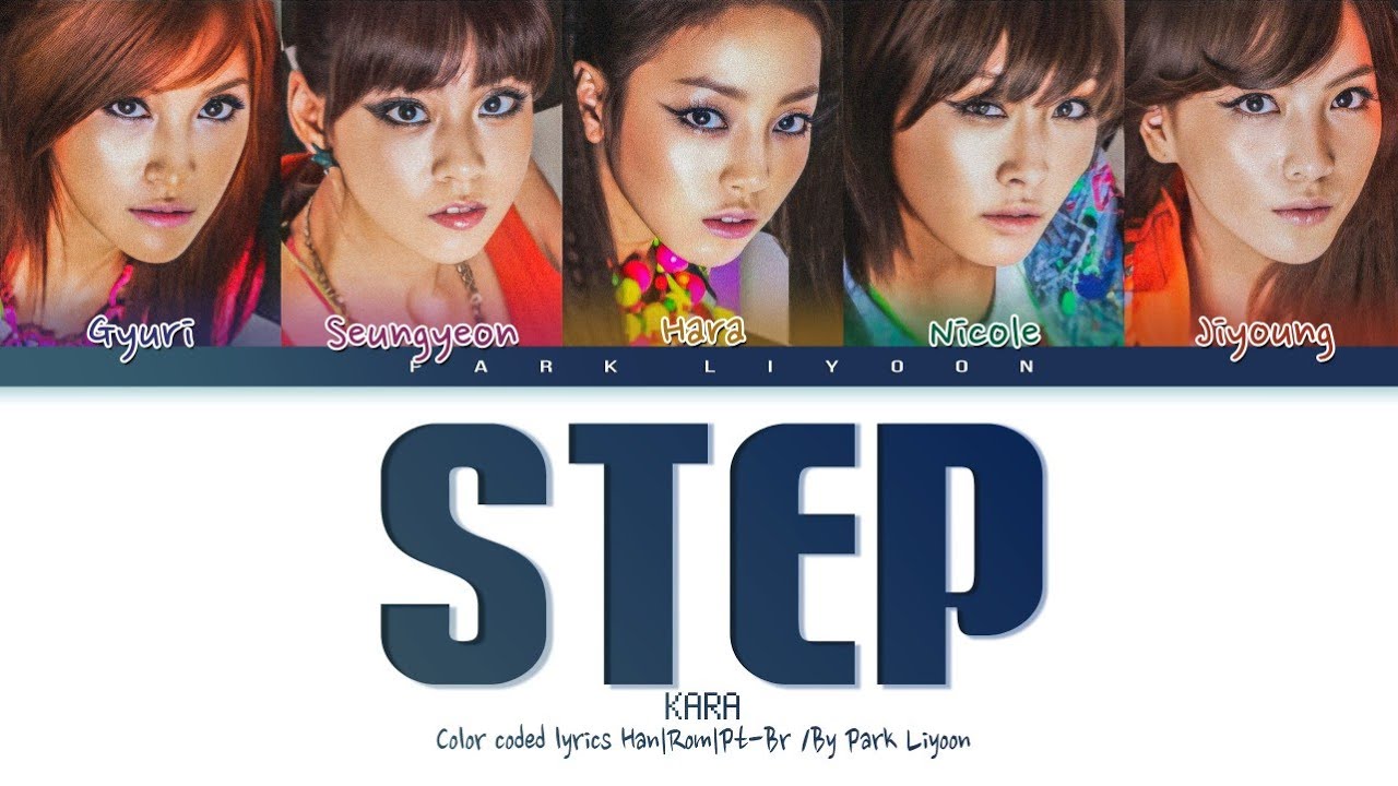 KARA - Step|Tradução/Legendado (Color Coded Lyrics Han/Rom/Pt-Br) - YouTube