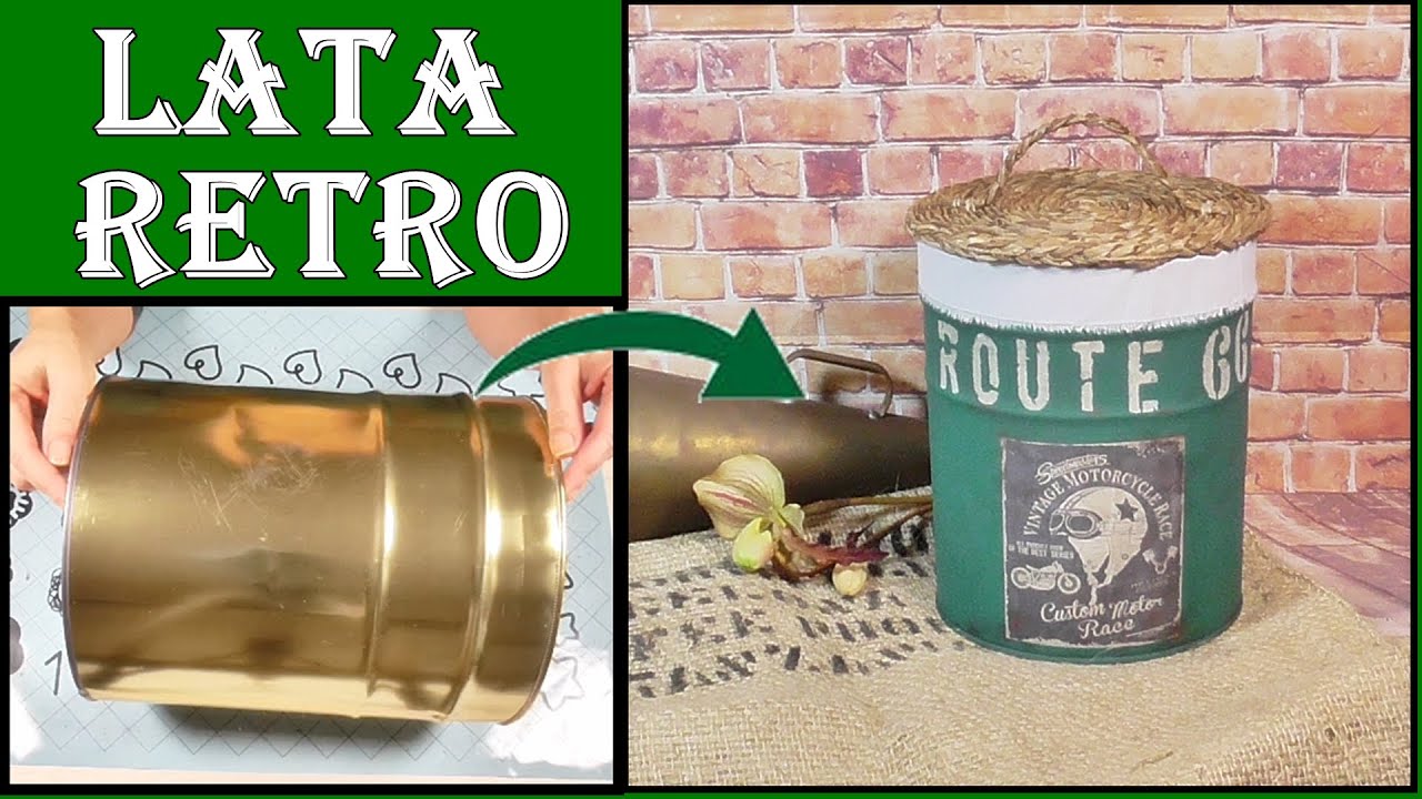 DIY DECORAR y RECICLAR una LATA con un estilo RETRO o INDUSTRIAL - YouTube